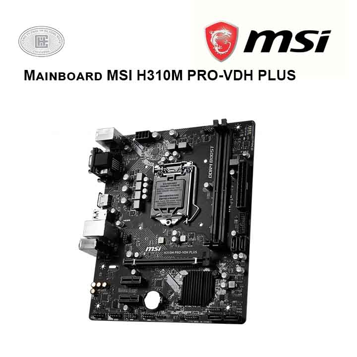 Mainboard MSI H310M PRO-VDH PLUS | Công ty uy tín tại T.p HCM